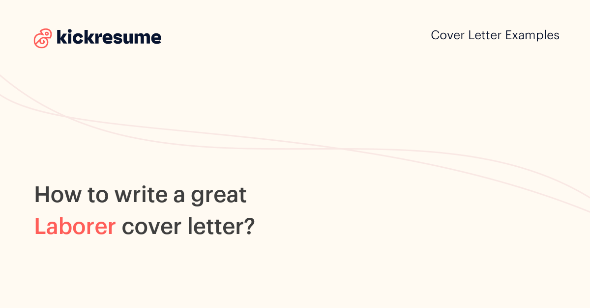 Laborer Cover Letter Samples & Examples 2024 | Kickresume