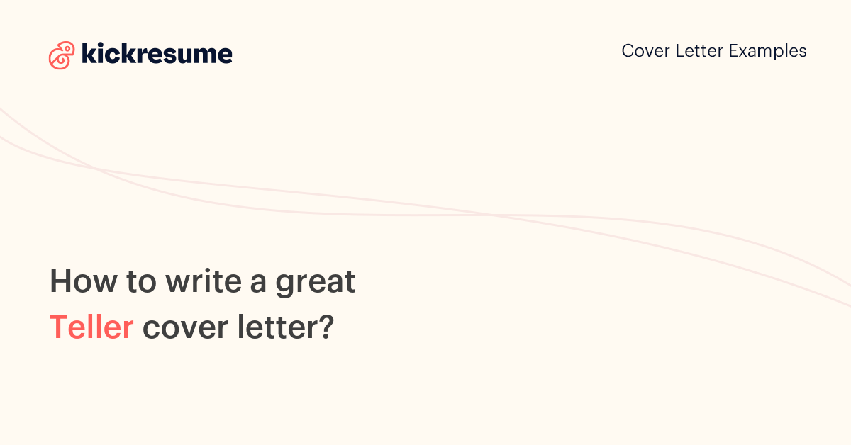 Teller Cover Letter Samples & Examples 2025 | Kickresume