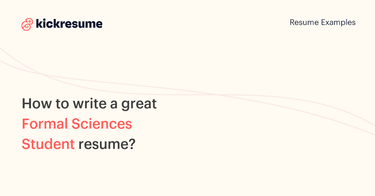 Formal Sciences Student Resume Examples & Writing Guide 2025 | Kickresume