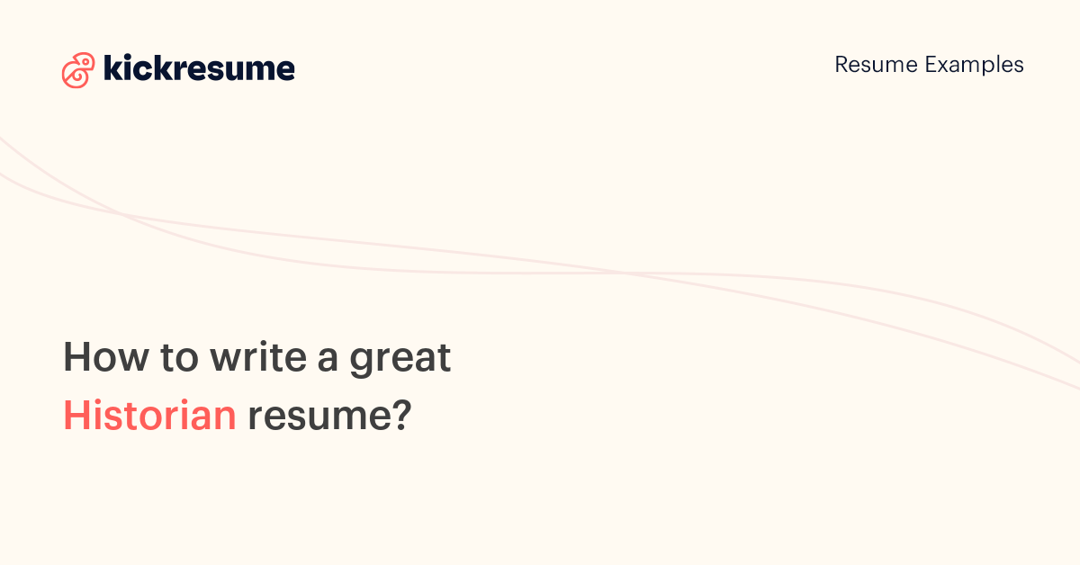 Historian Resume Examples & Writing Guide 2025 | Kickresume