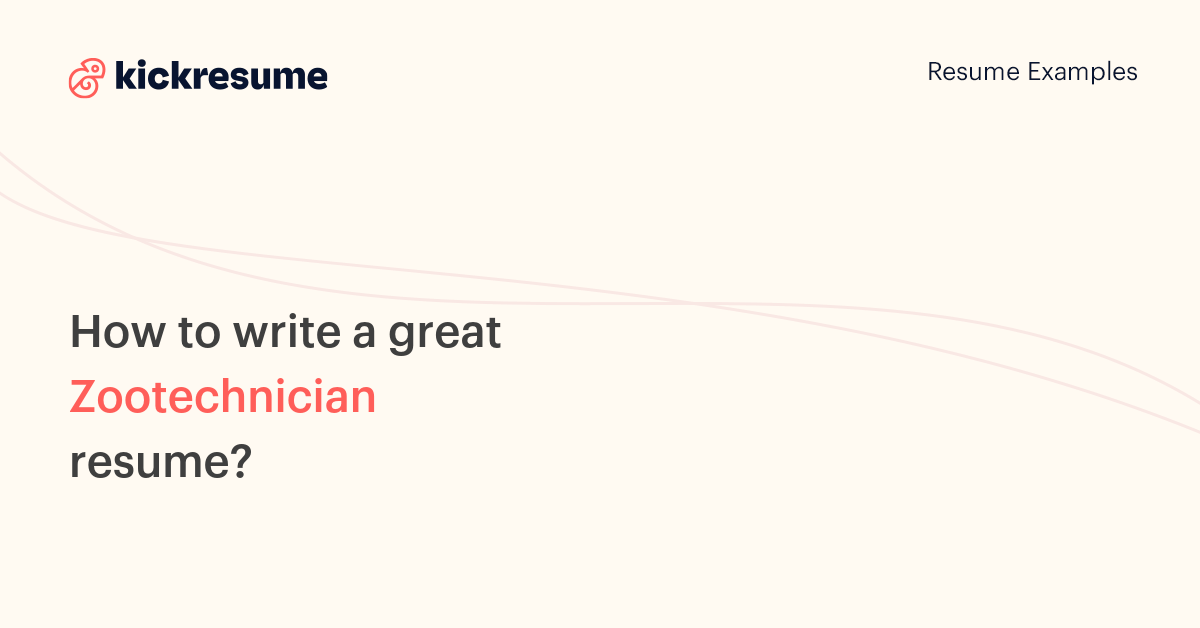 Zootechnician Resume Examples & Writing Guide 2025 | Kickresume